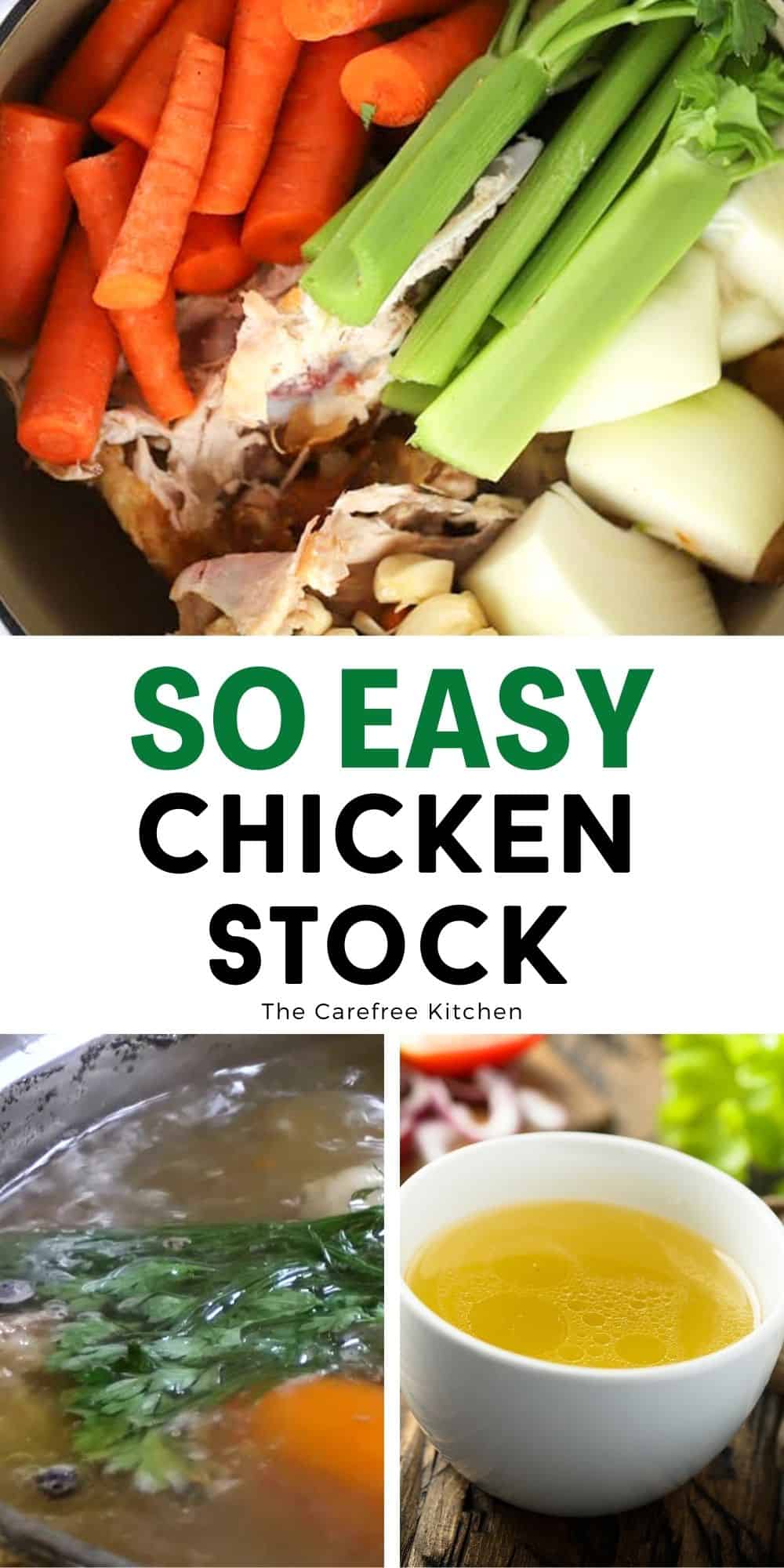 Homemade Chicken Stock - The Carefree Kitchen