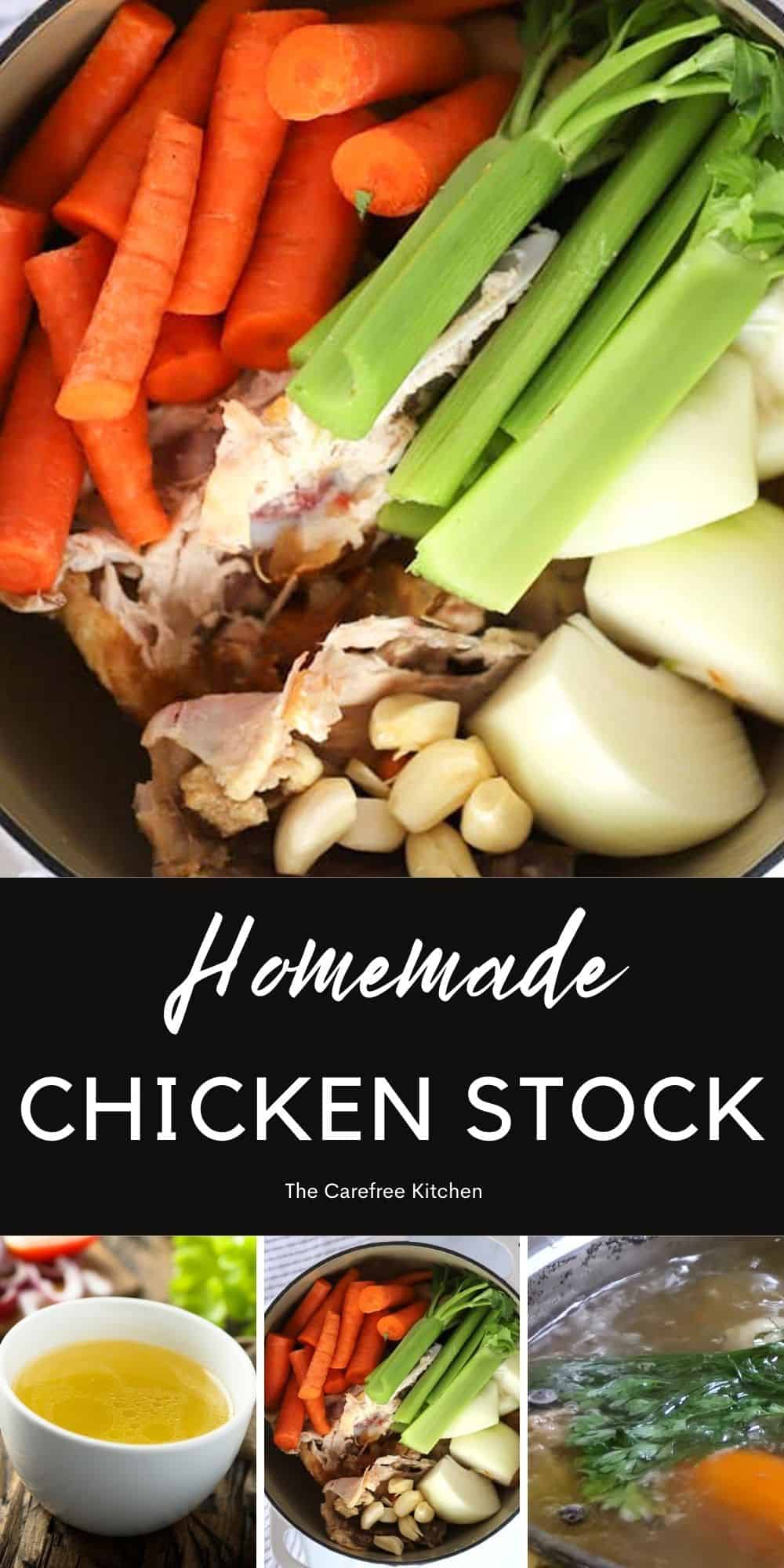 Homemade Chicken Stock - The Carefree Kitchen