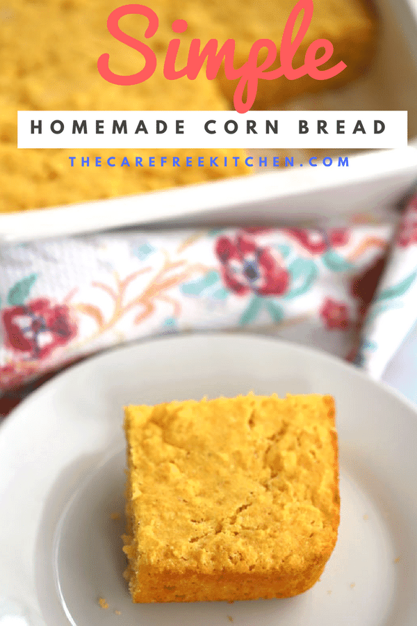 Easy Homemade Cornbread Recipe - The Carefree Kitchen