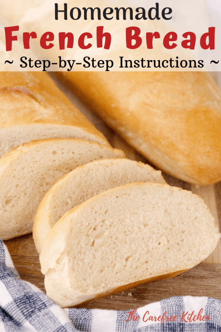Homemade French Bread - The Carefree Kitchen
