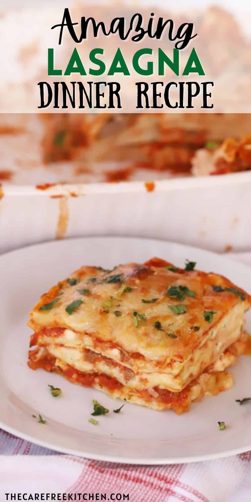 Simple Lasagna Recipe - The Carefree Kitchen