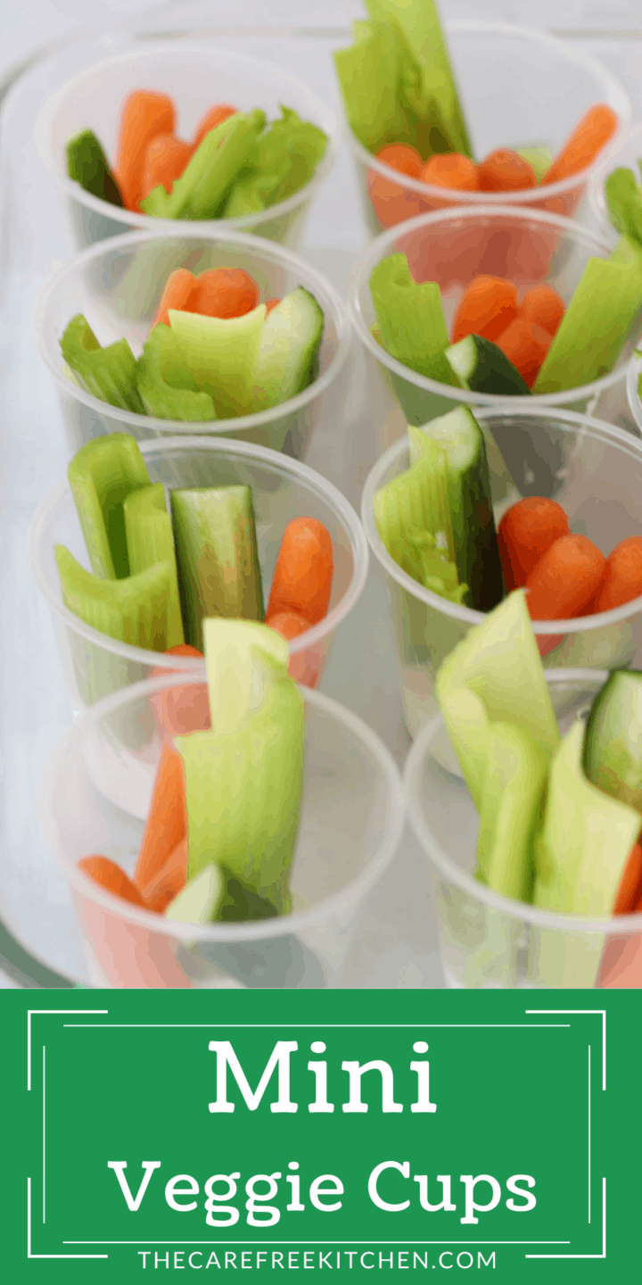 Mini Veggie Cups - The Carefree Kitchen