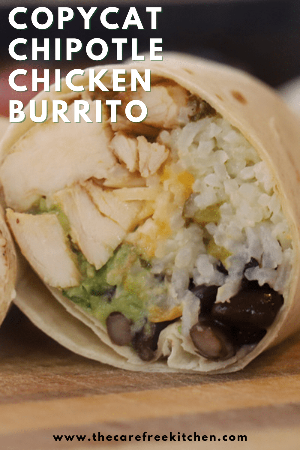Copycat Chipotle Chicken Burrito - The Carefree Kitchen