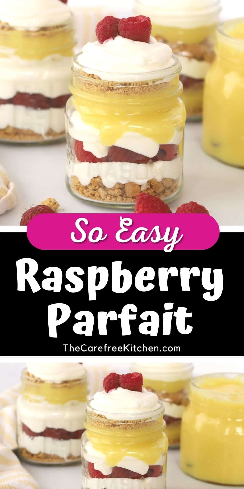 Lemon Raspberry Parfait Dessert - The Carefree Kitchen