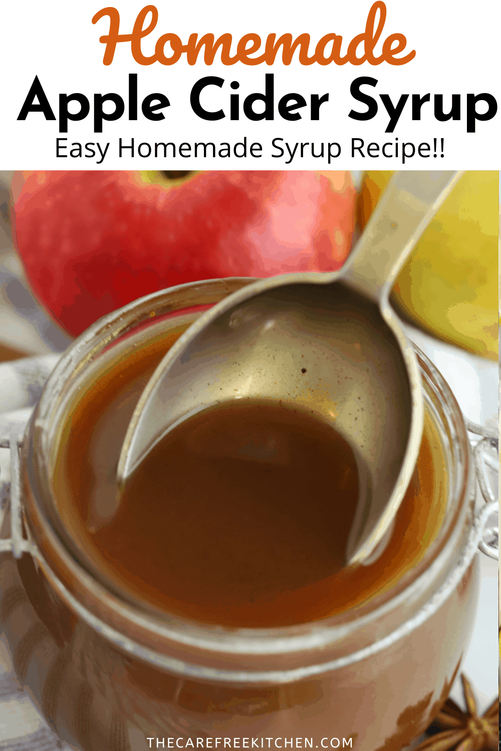 Apple Cider Syrup - The Carefree Kitchen
