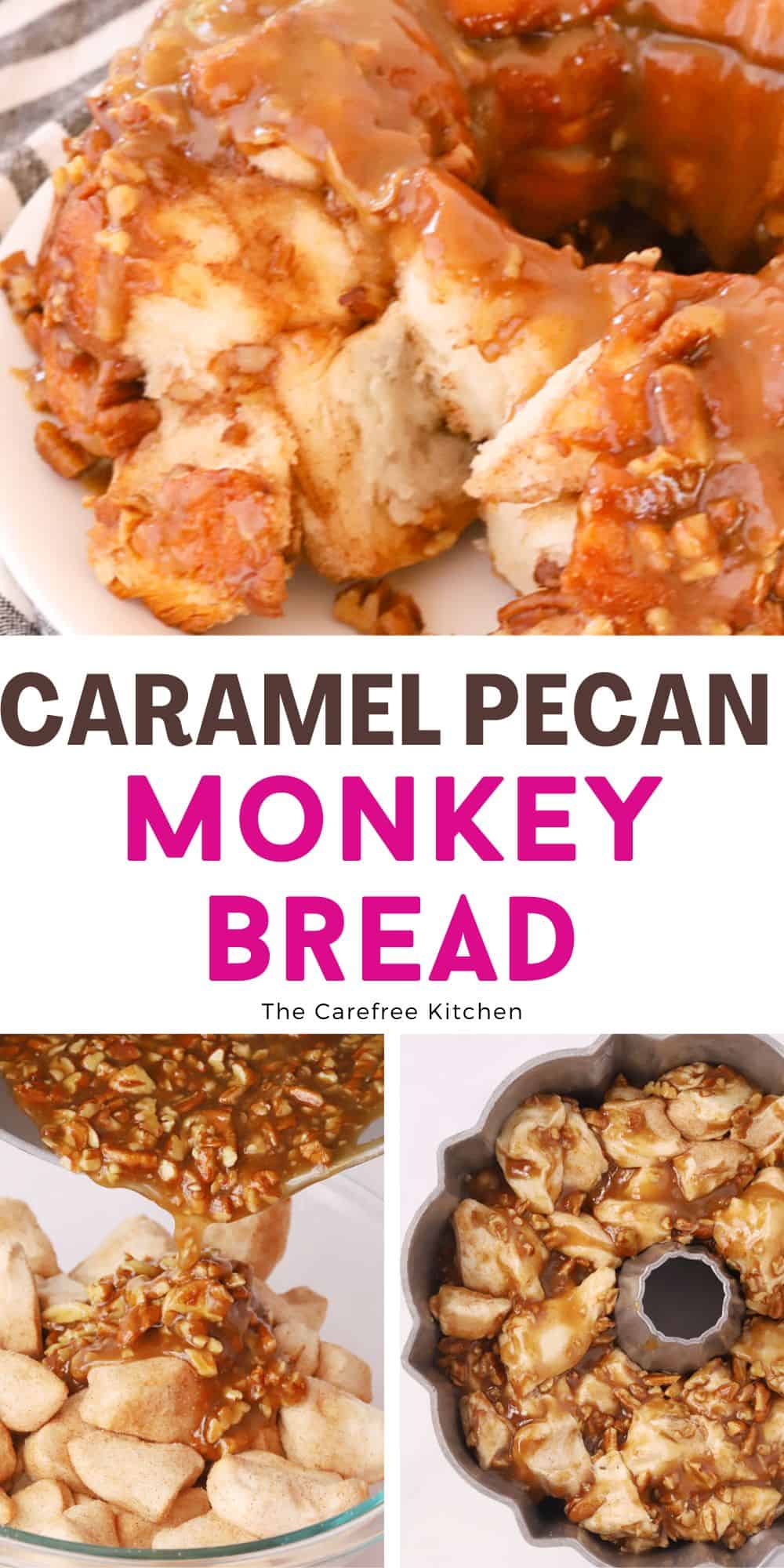 Caramel Pecan Monkey Bread - The Carefree Kitchen