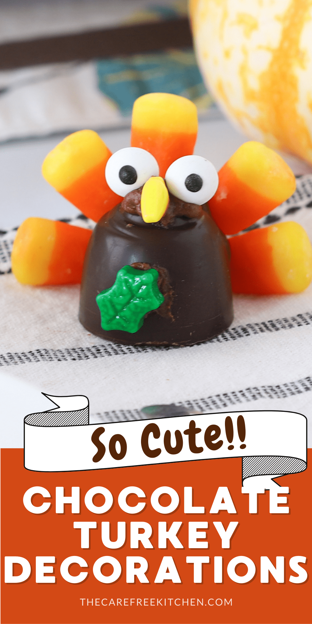 Thanksgiving Candy Turkeys Recipe - The Carefree Kitchen