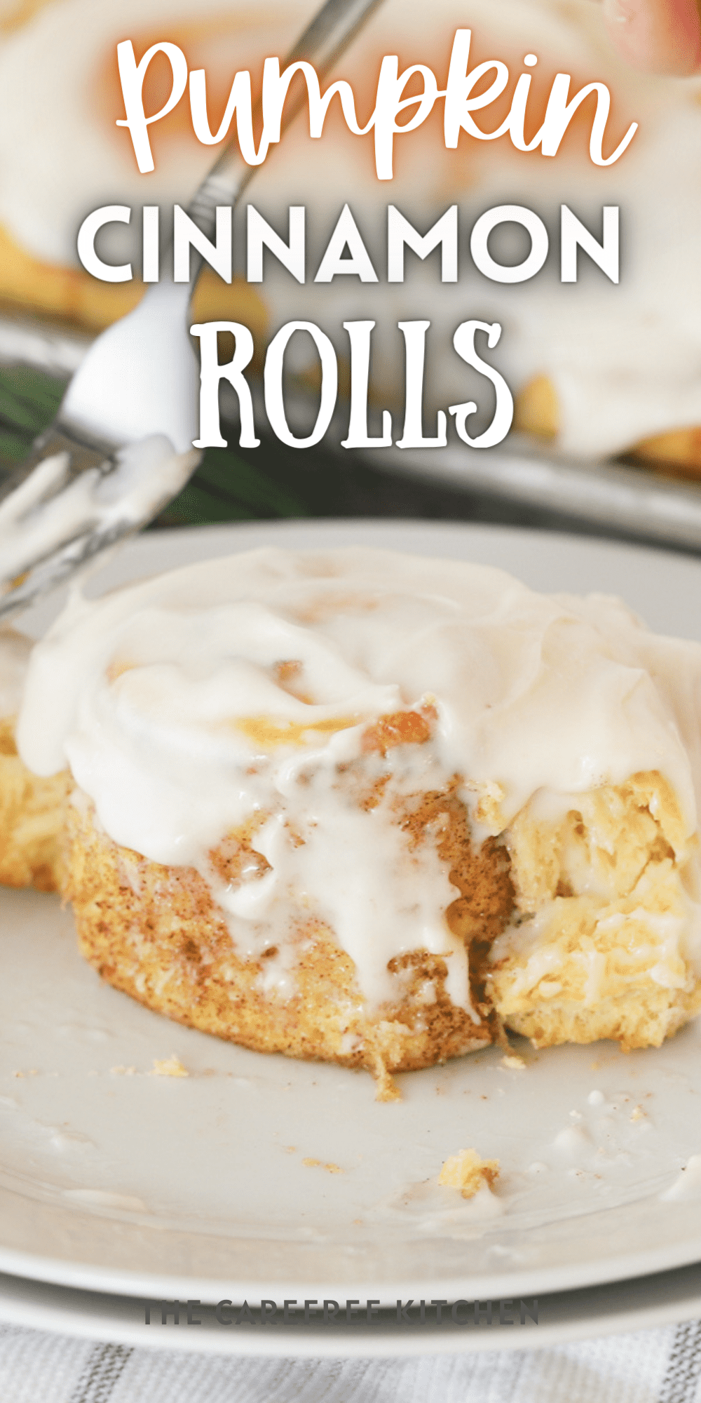 Pumpkin Cinnamon Rolls Recipe - The Carefree Kitchen