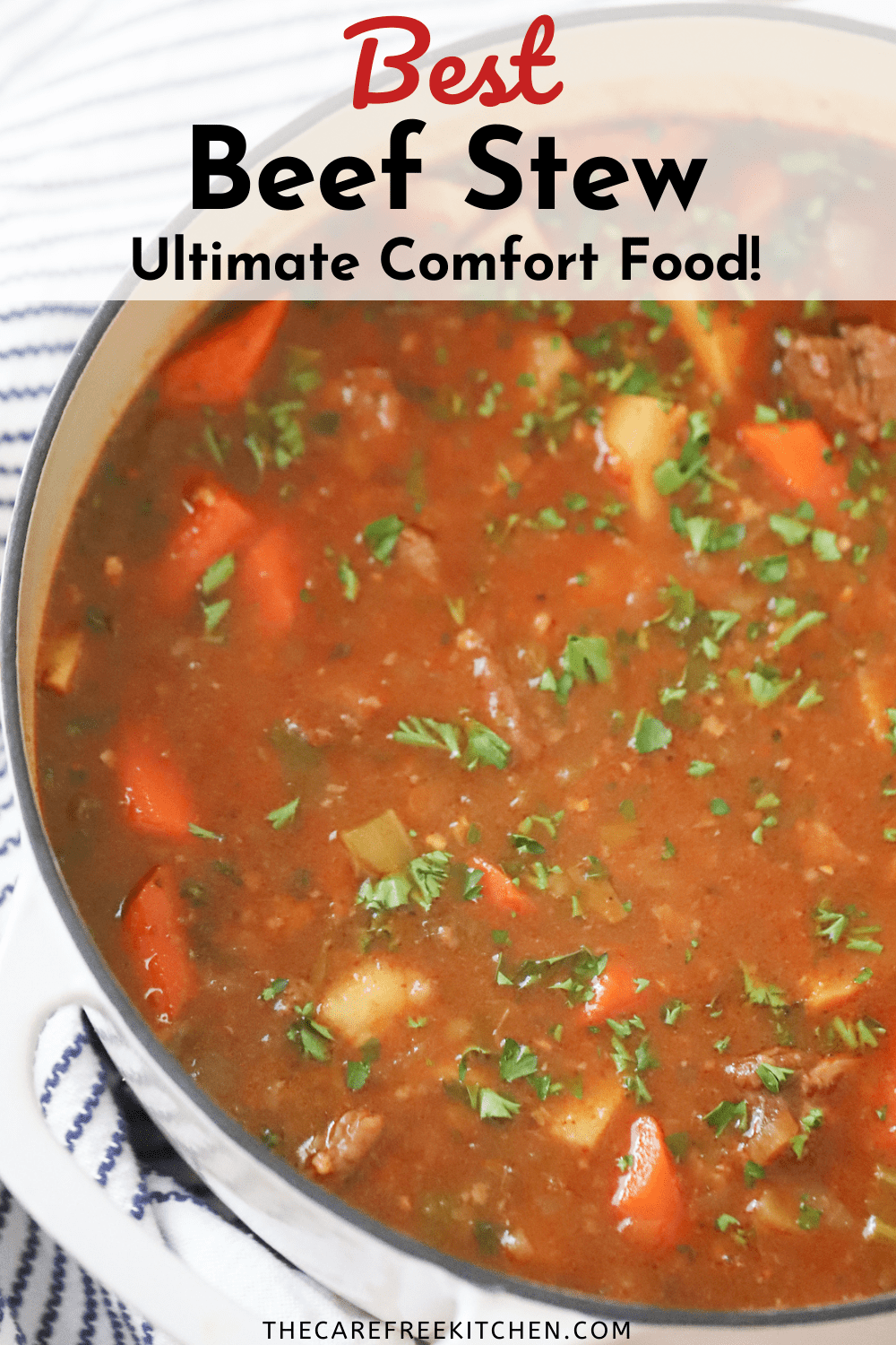 Homemade Beef Stew Recipe - The Carefree Kitchen