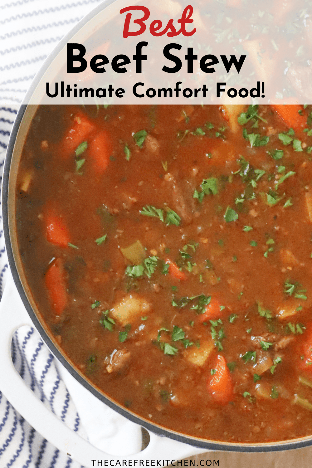 Homemade Beef Stew Recipe - The Carefree Kitchen