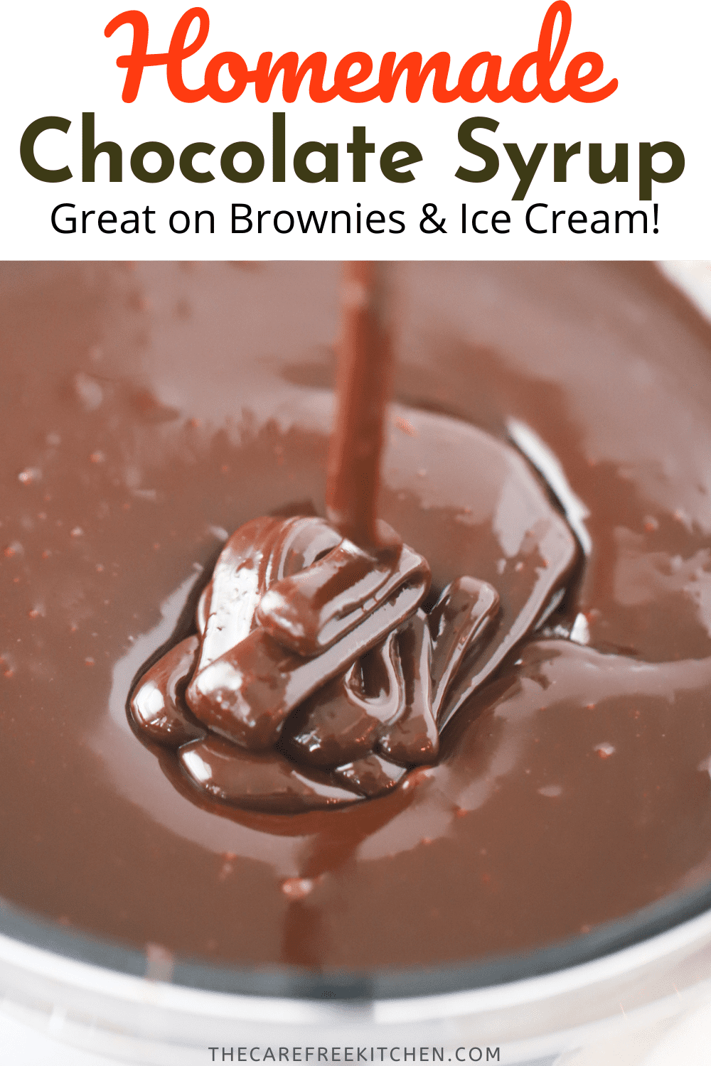 Homemade Chocolate Syrup - The Carefree Kitchen