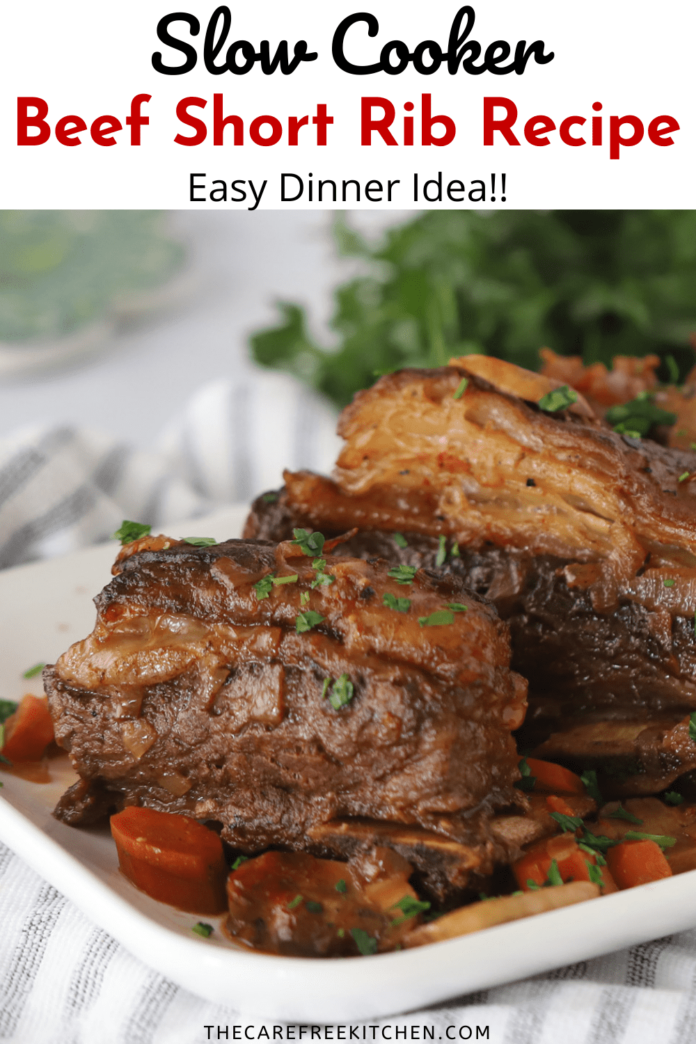 Easy Slow Cooker Beef Short Ribs - The Carefree Kitchen