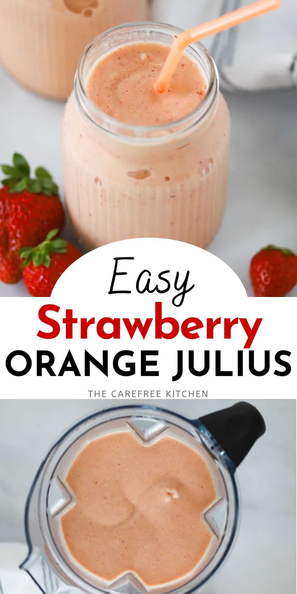 Strawberry Orange Julius Recipe - The Carefree Kitchen