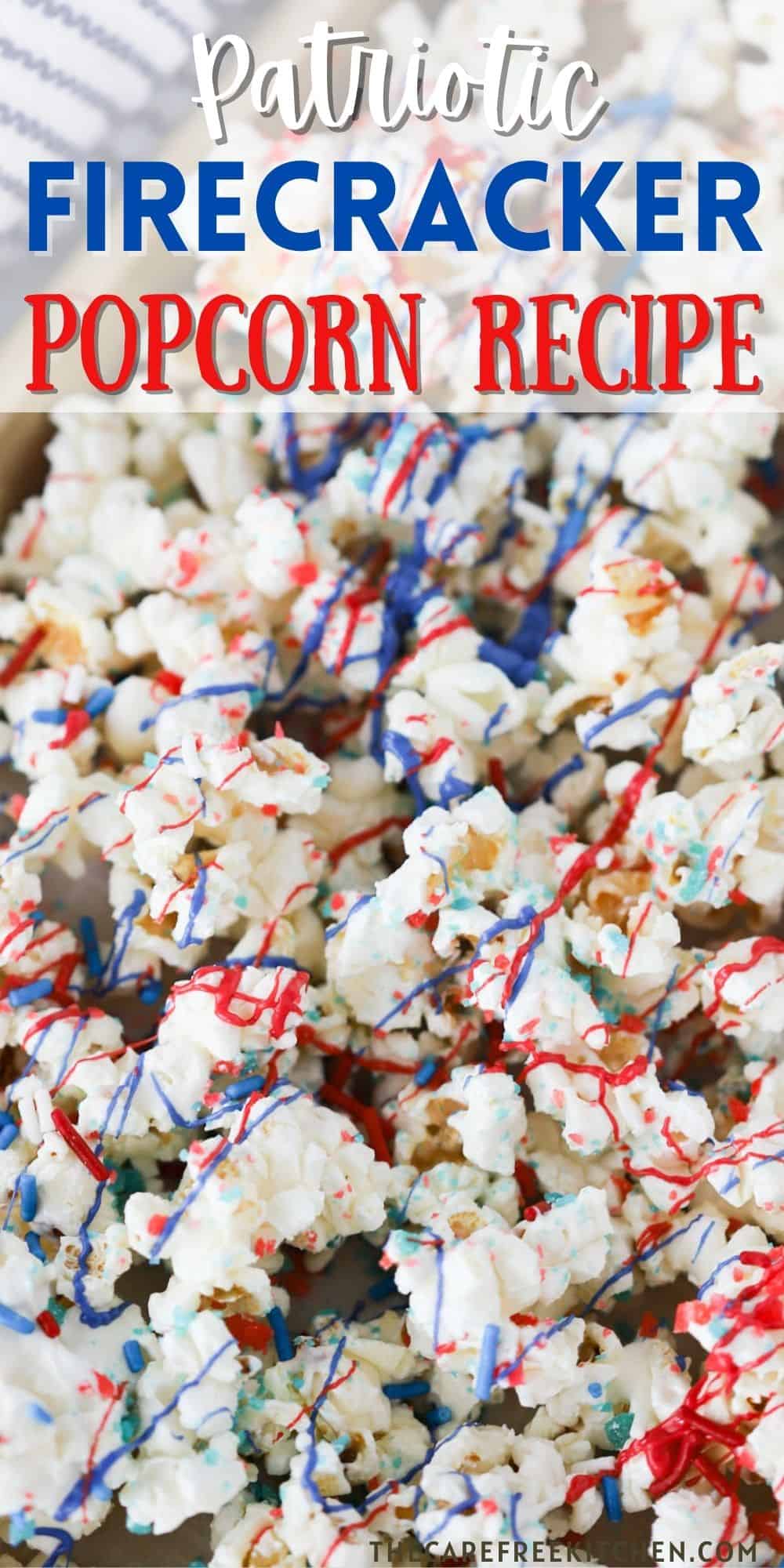 Firecracker Popcorn Recipe - The Carefree Kitchen