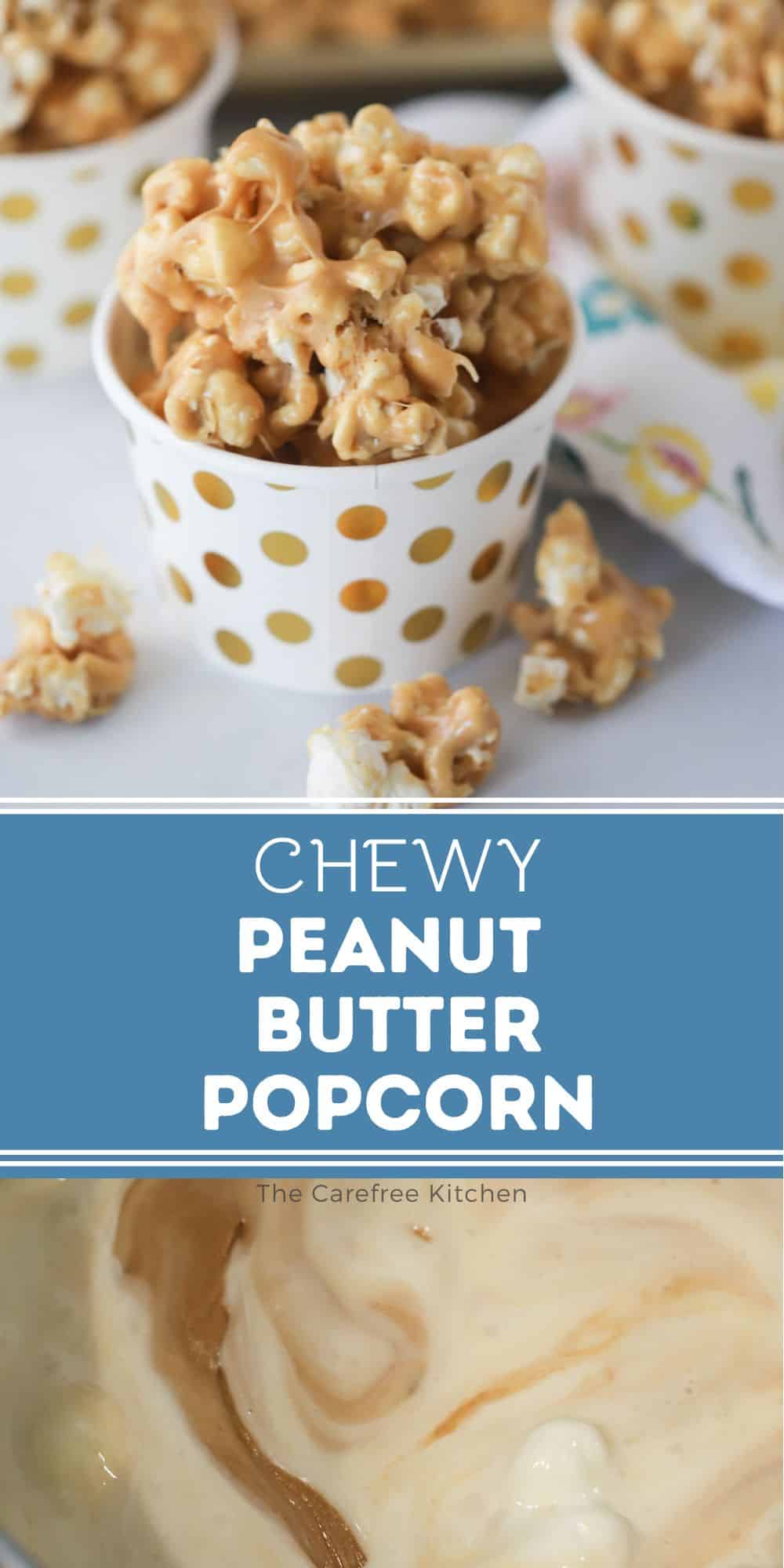 Peanut Butter Popcorn Recipe - The Carefree Kitchen