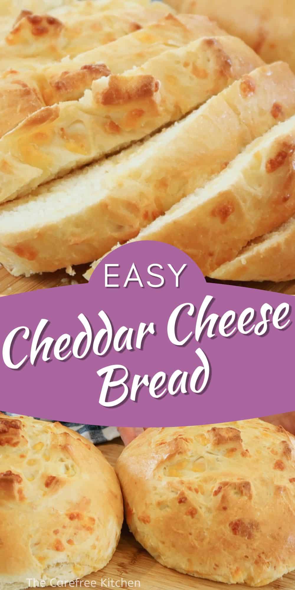 Cheddar Cheese Bread Recipe - The Carefree Kitchen