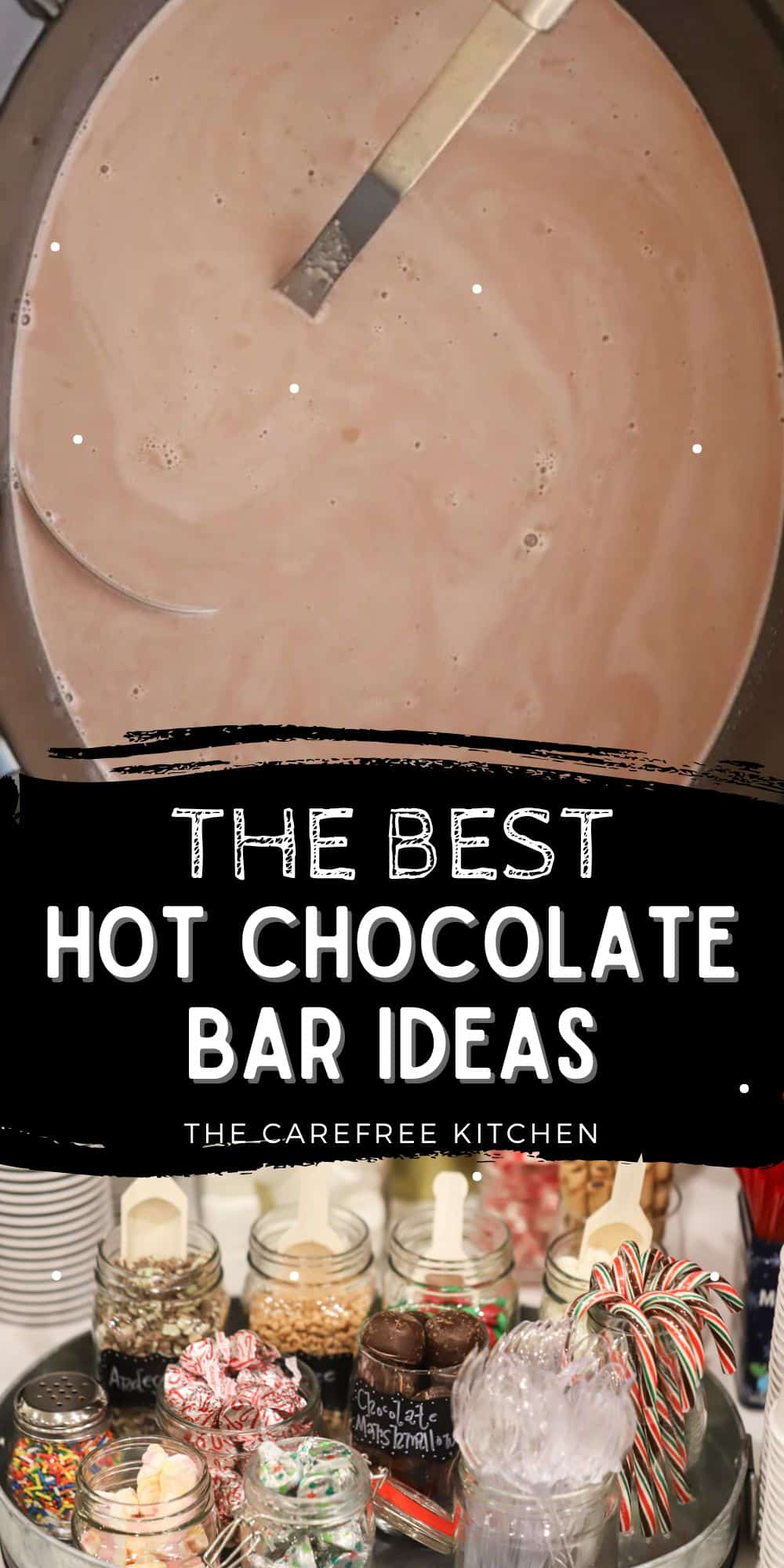 Hot Chocolate Bar Ideas - The Carefree Kitchen