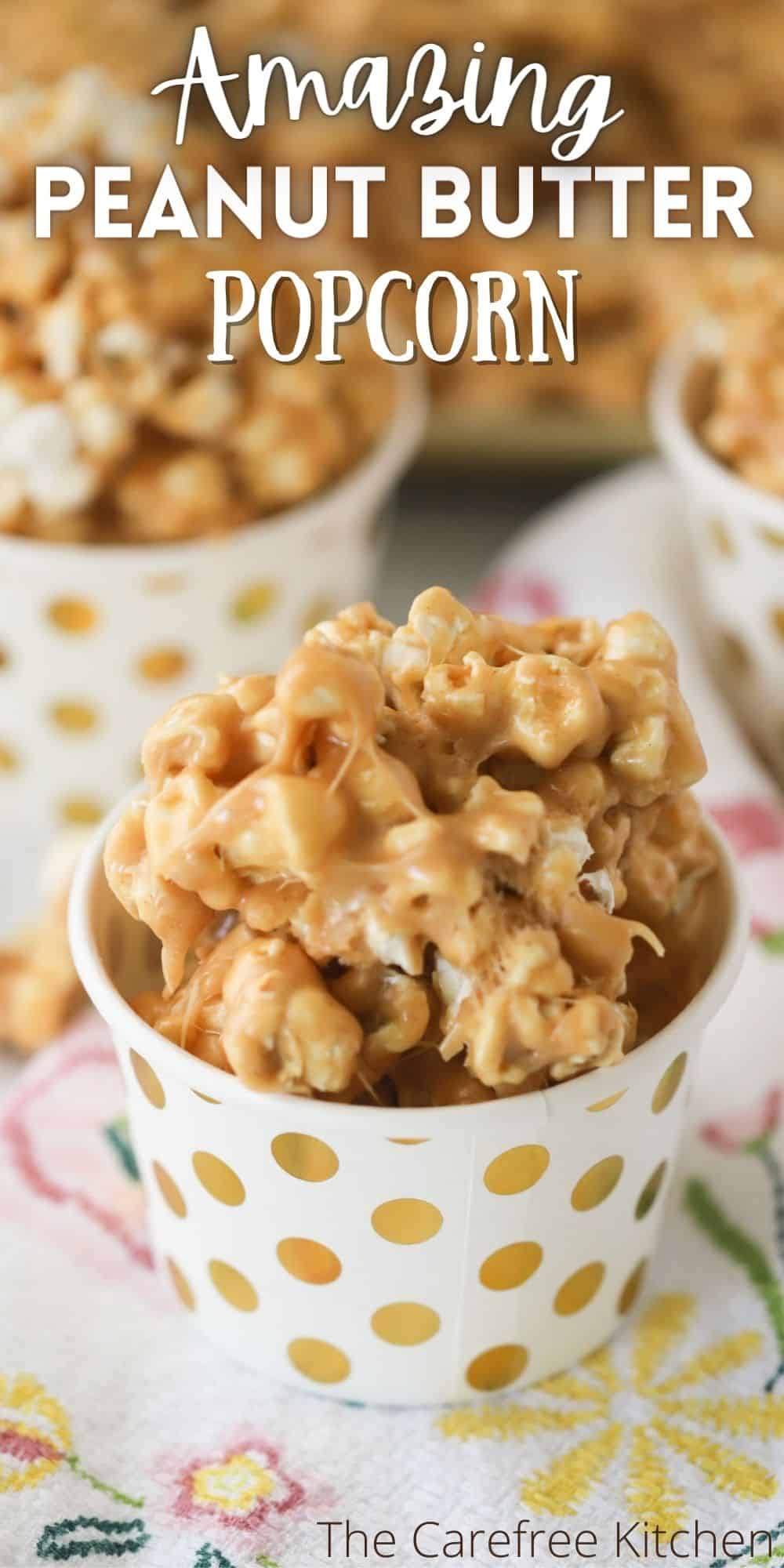 Peanut Butter Popcorn Recipe - The Carefree Kitchen