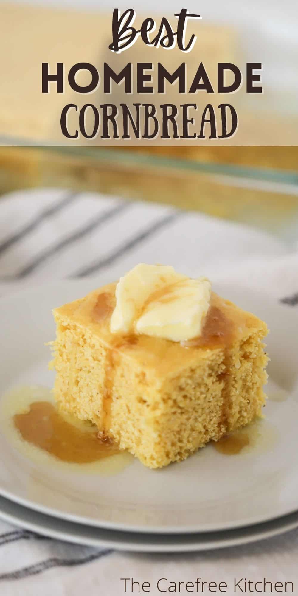 Easy Homemade Cornbread Recipe - The Carefree Kitchen