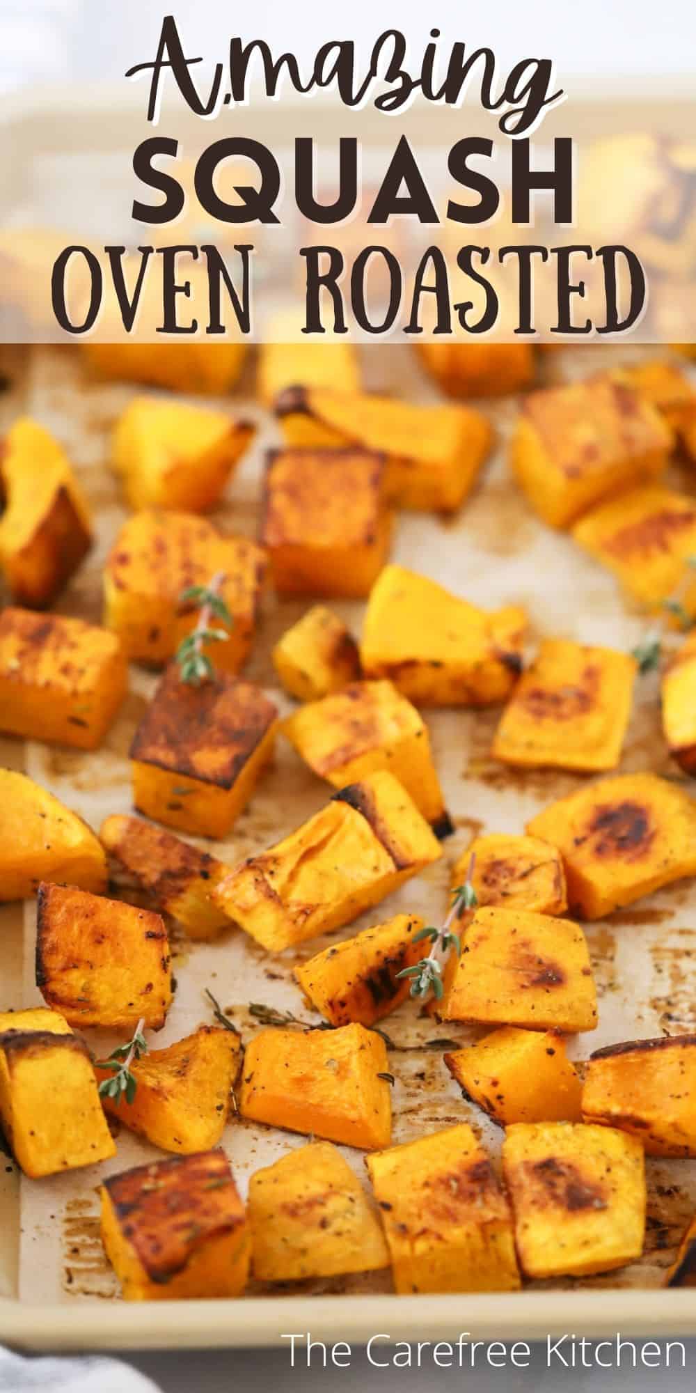 Oven Roasted Squash Recipe - The Carefree Kitchen