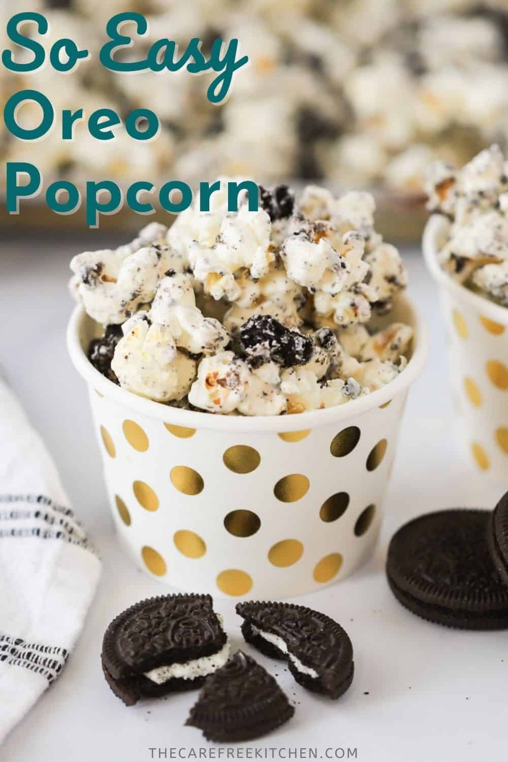 Oreo Popcorn Recipe - The Carefree Kitchen