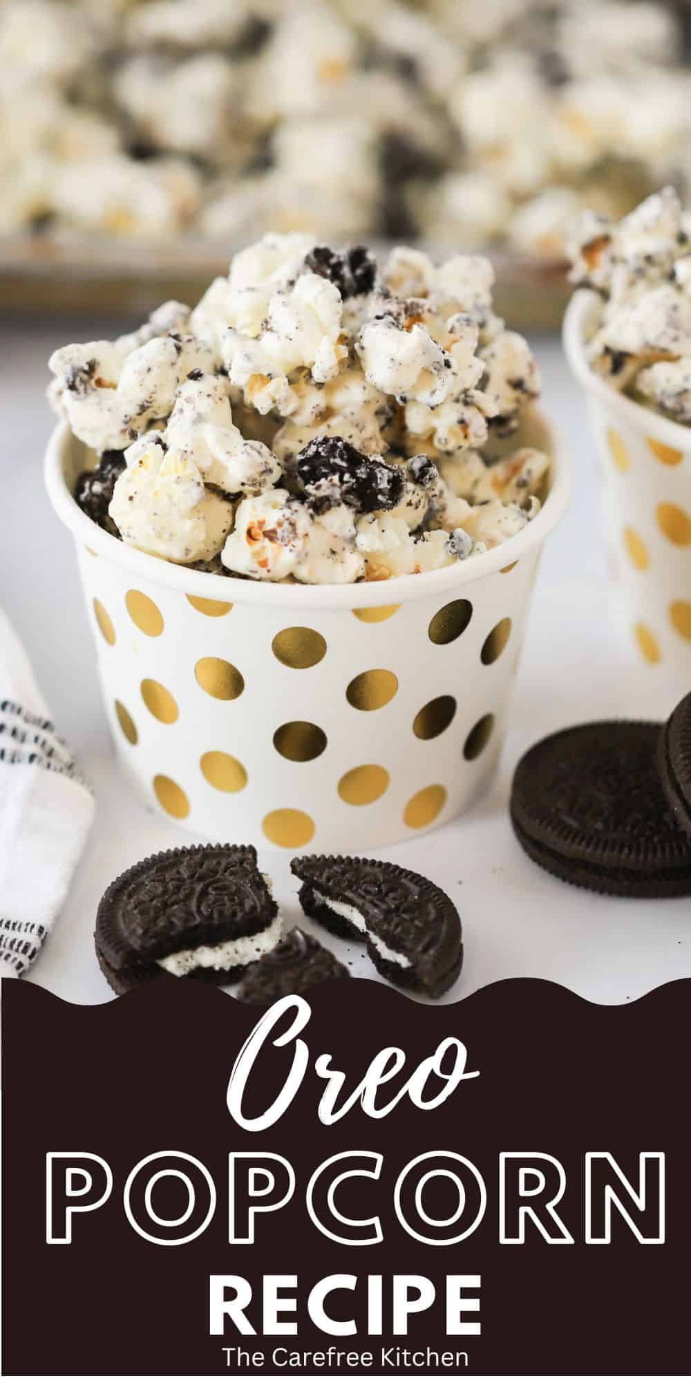 Oreo Popcorn Recipe - The Carefree Kitchen