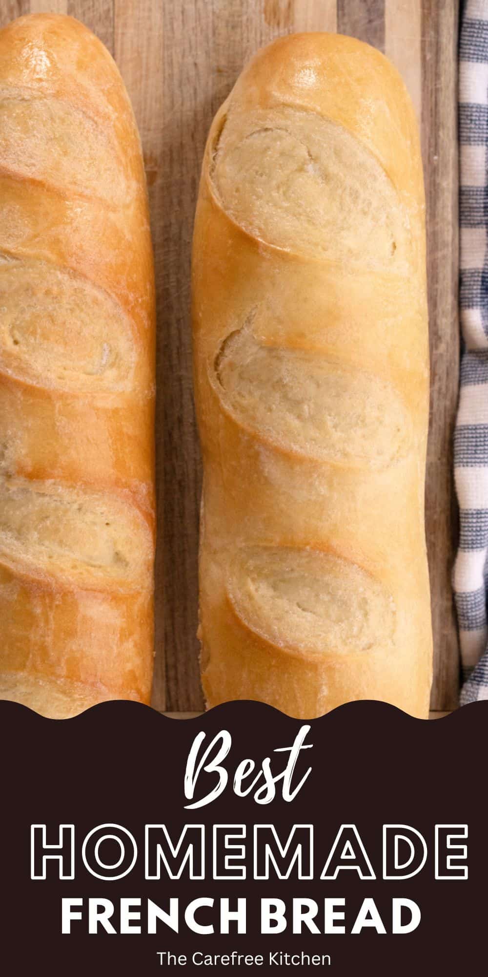 Homemade French Bread - The Carefree Kitchen