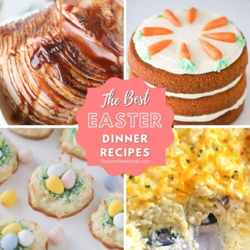Delicious and Easy Easter Dinner Menu - The Carefree Kitchen