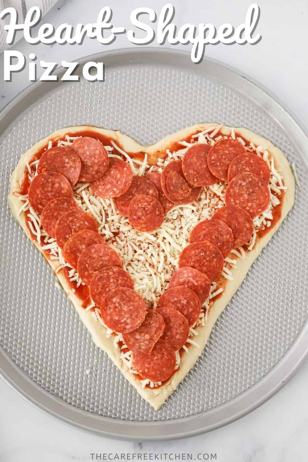 Heart Shaped Pizza Recipe - The Carefree Kitchen