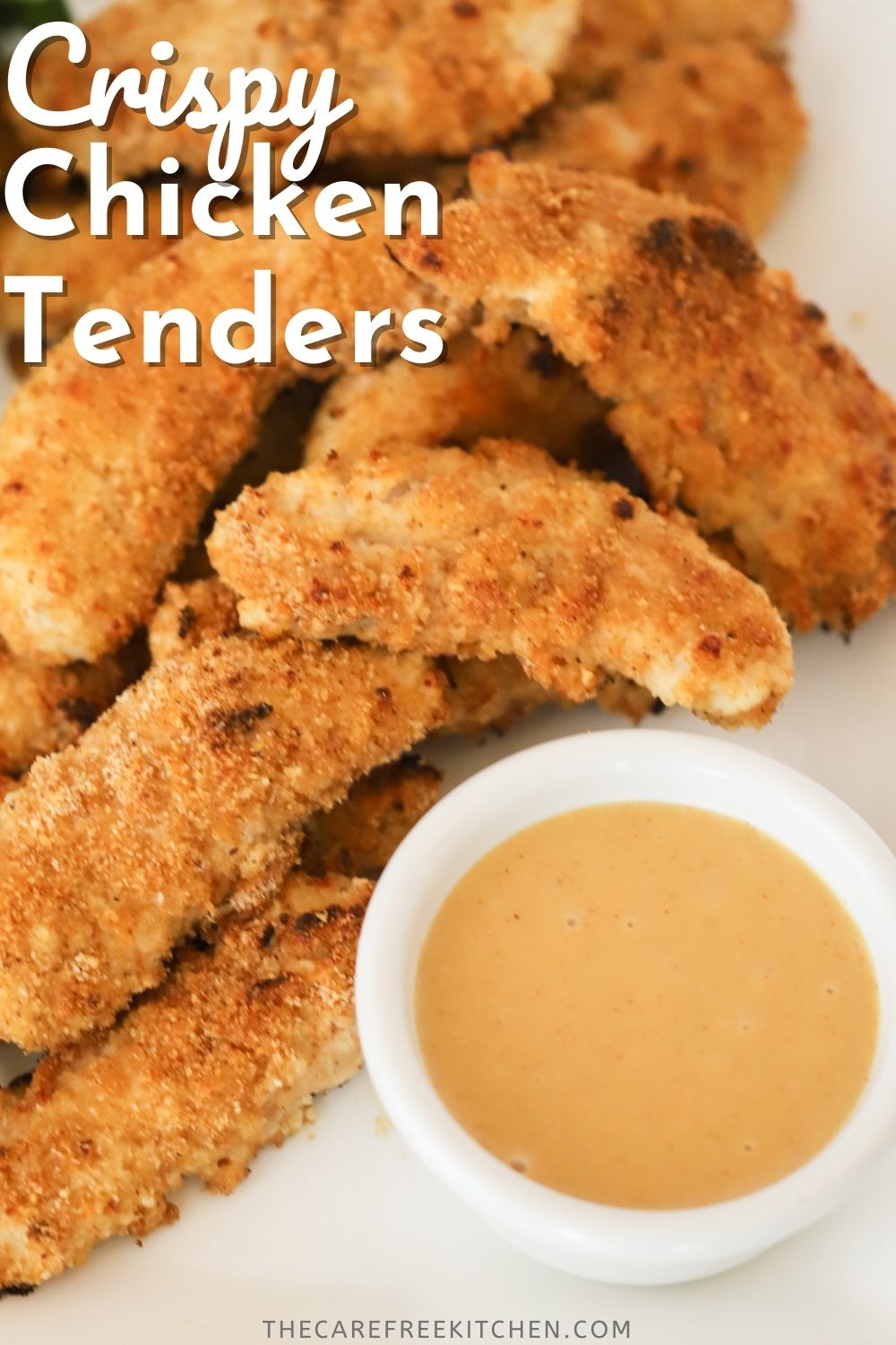 Homemade Chicken Tenders Recipe - The Carefree Kitchen