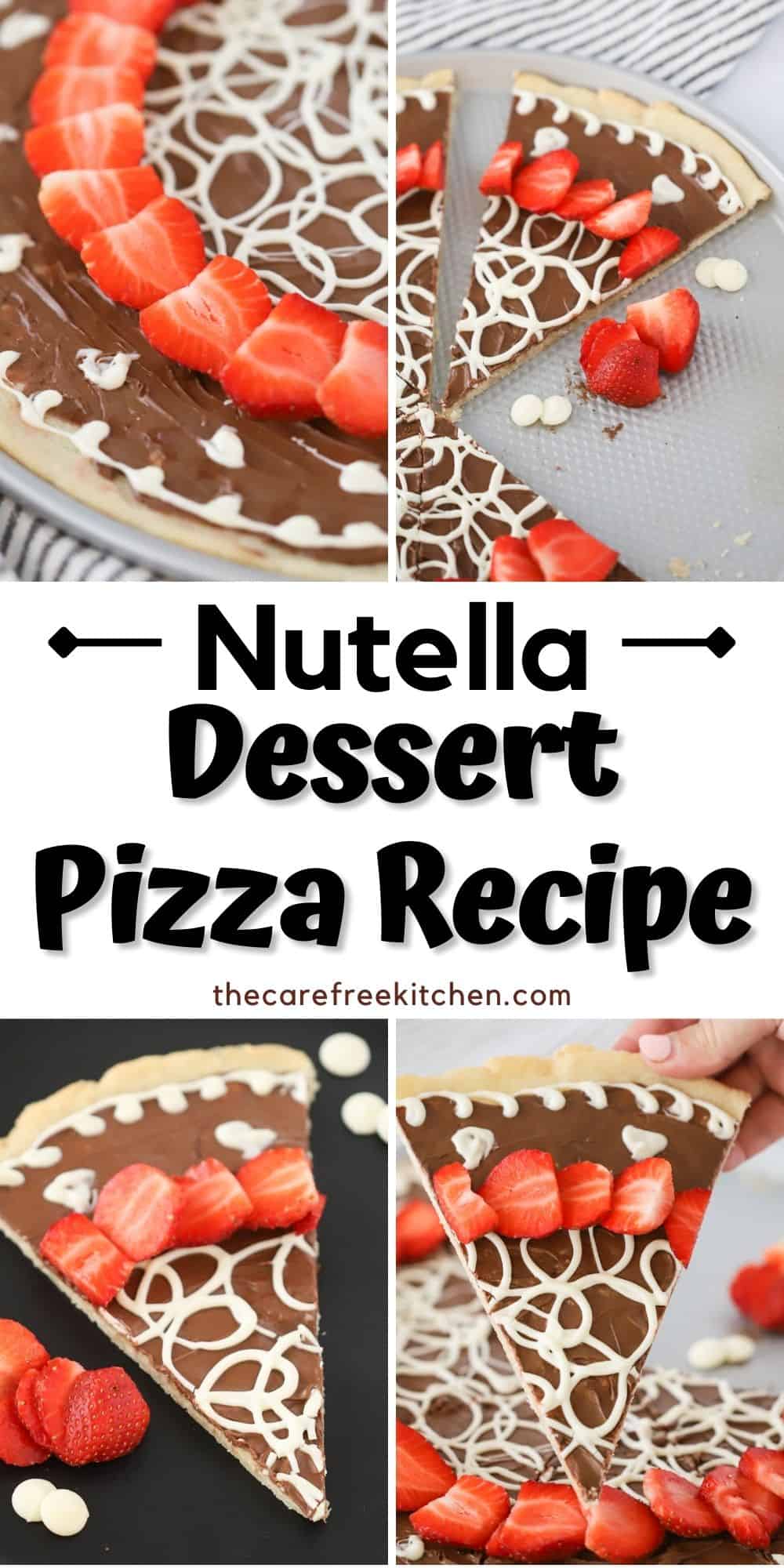 Strawberry Nutella Pizza Recipe - The Carefree Kitchen