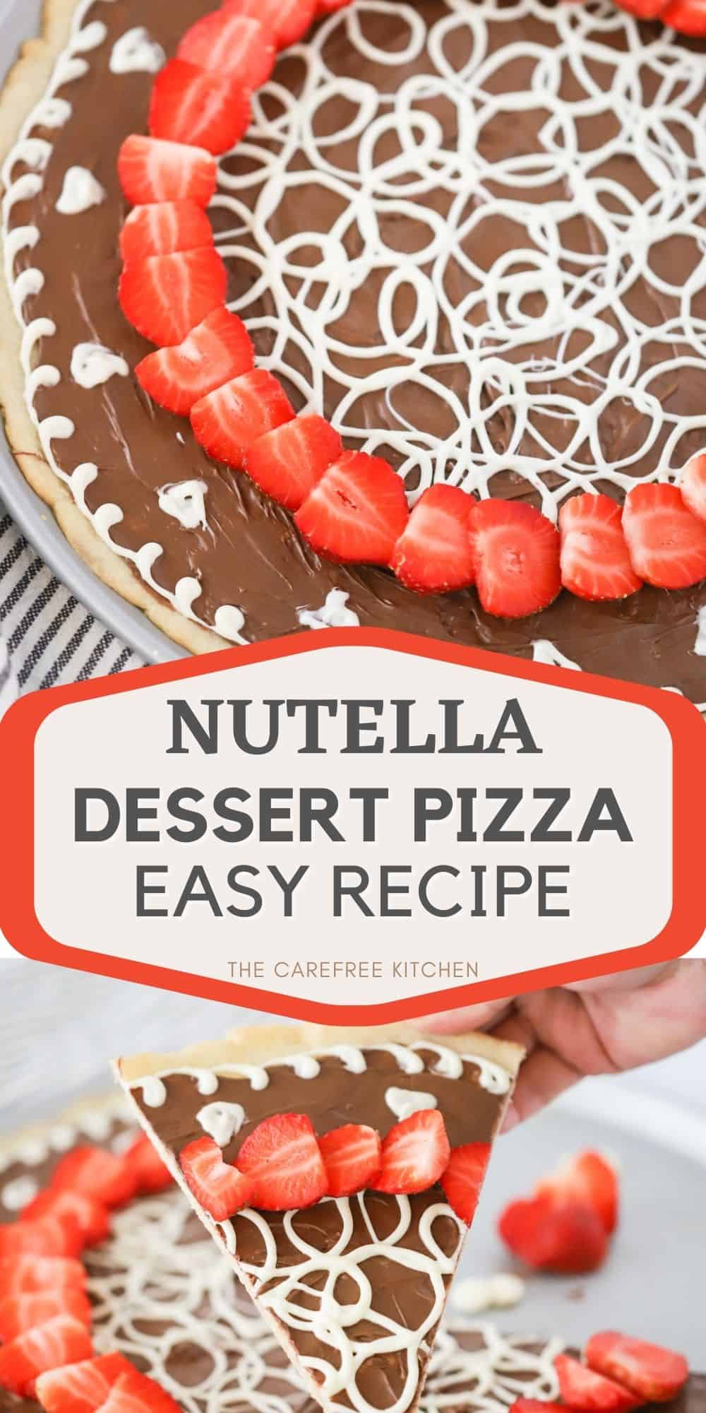 Strawberry Nutella Pizza Recipe - The Carefree Kitchen