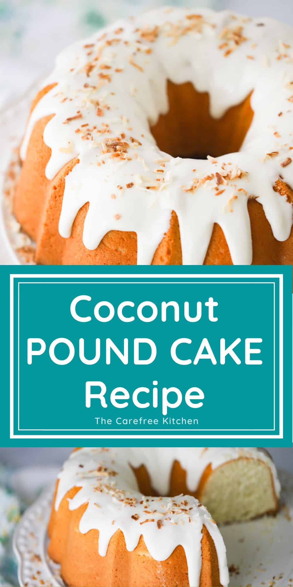 Coconut Pound Cake Recipe - The Carefree Kitchen