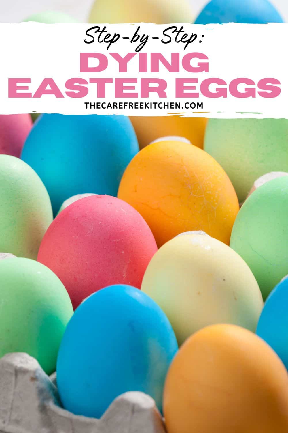 How To Dye Easter Eggs The Carefree Kitchen