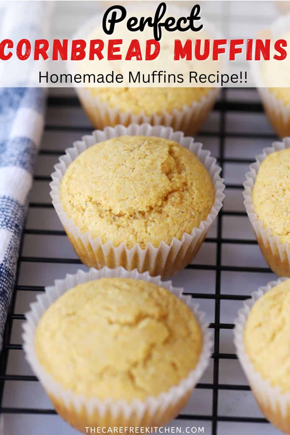 Best Cornbread Muffins - The Carefree Kitchen