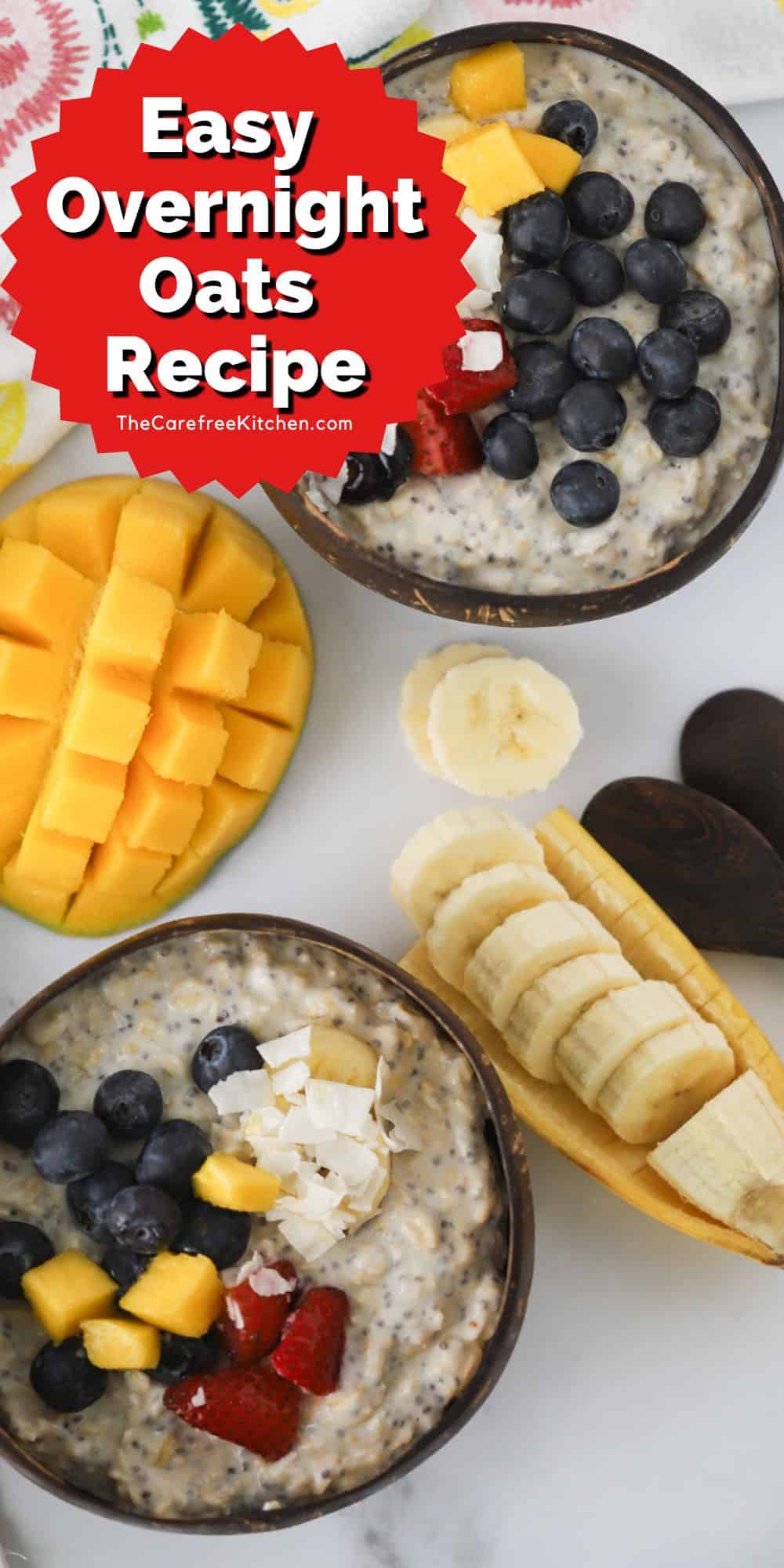 Simple Overnight Oats Recipe - The Carefree Kitchen