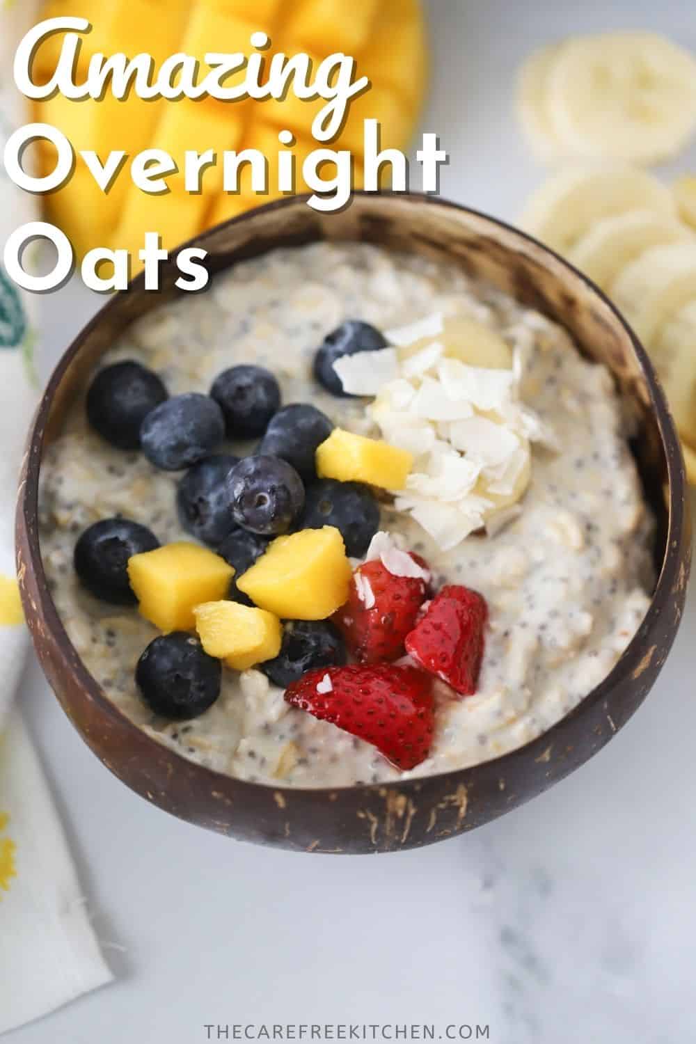 Simple Overnight Oats Recipe - The Carefree Kitchen