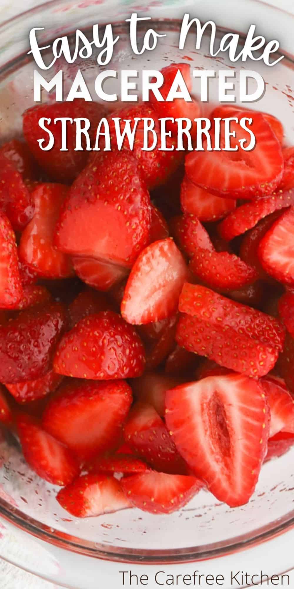 Macerated Strawberries Recipe - The Carefree Kitchen