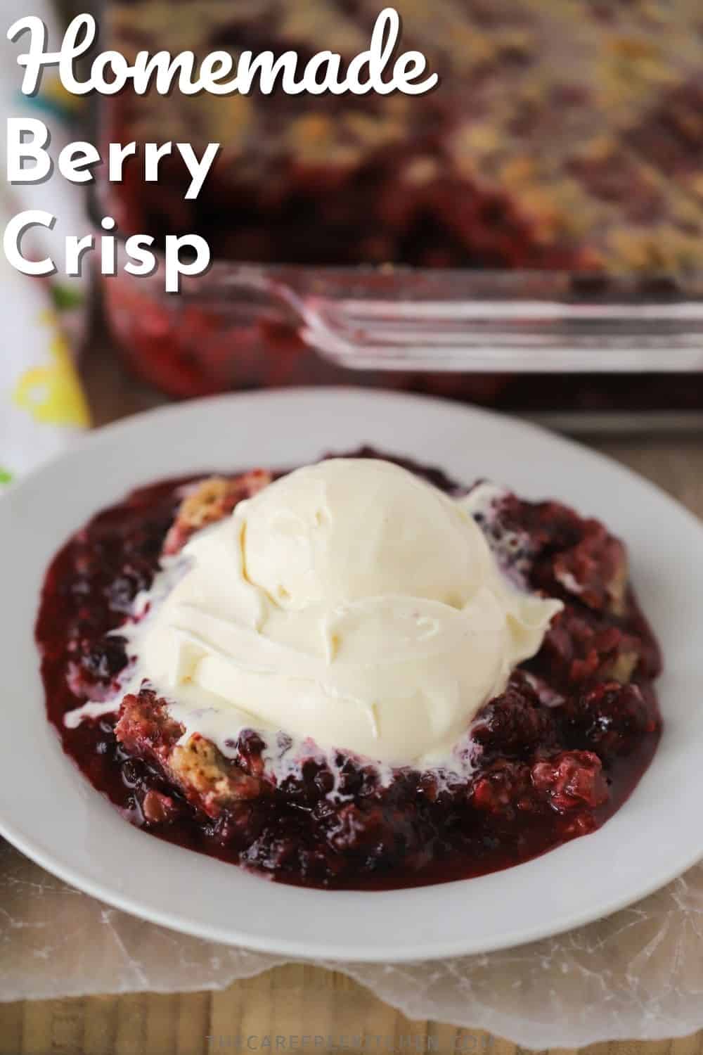 Mixed Berry Crisp Recipe - The Carefree Kitchen