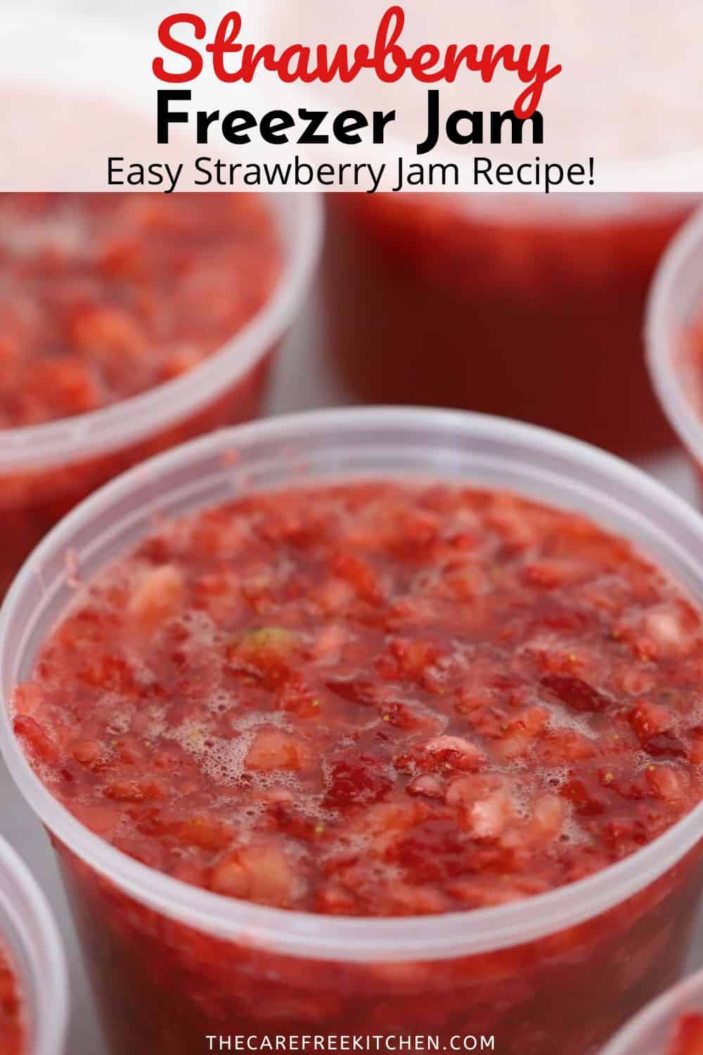 Strawberry Freezer Jam Recipe - The Carefree Kitchen