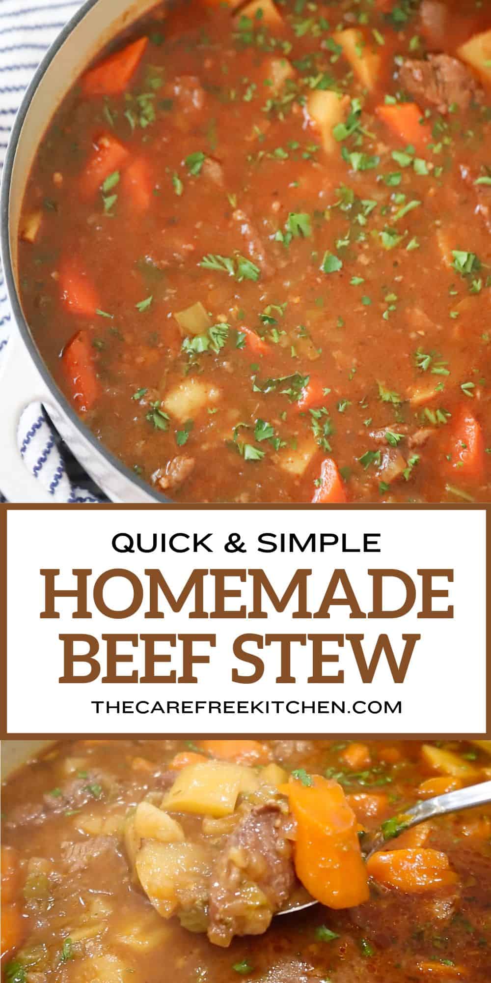 Homemade Beef Stew Recipe - The Carefree Kitchen