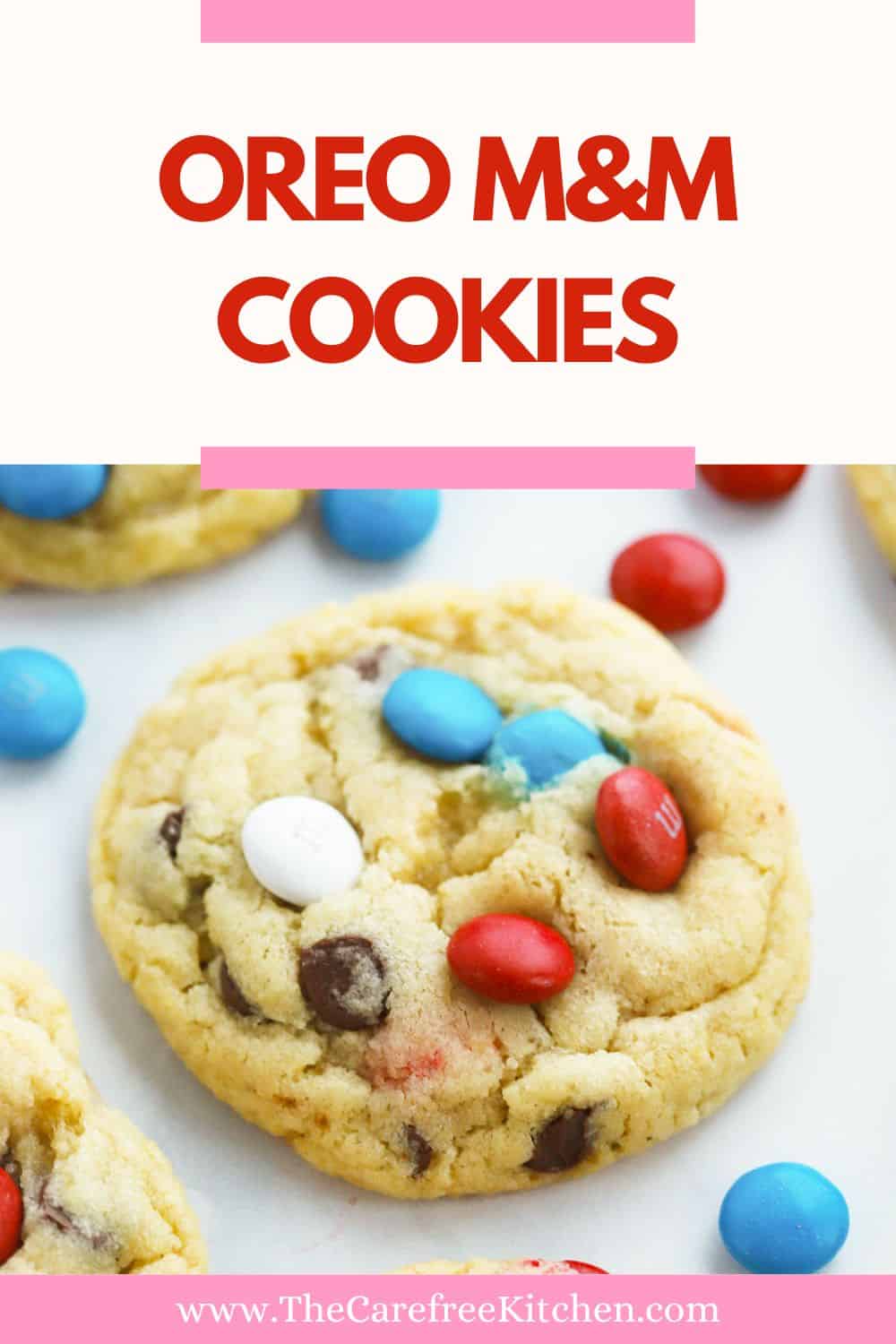 Oreo M&M Cookies - The Carefree Kitchen