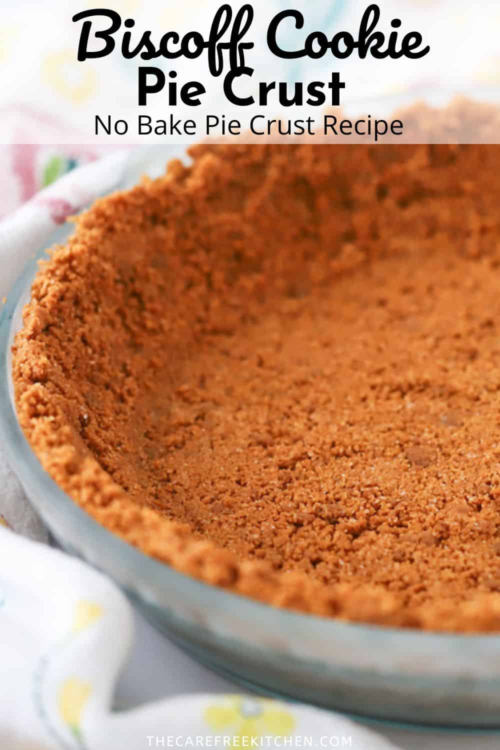 Biscoff Cookie Pie Crust - The Carefree Kitchen