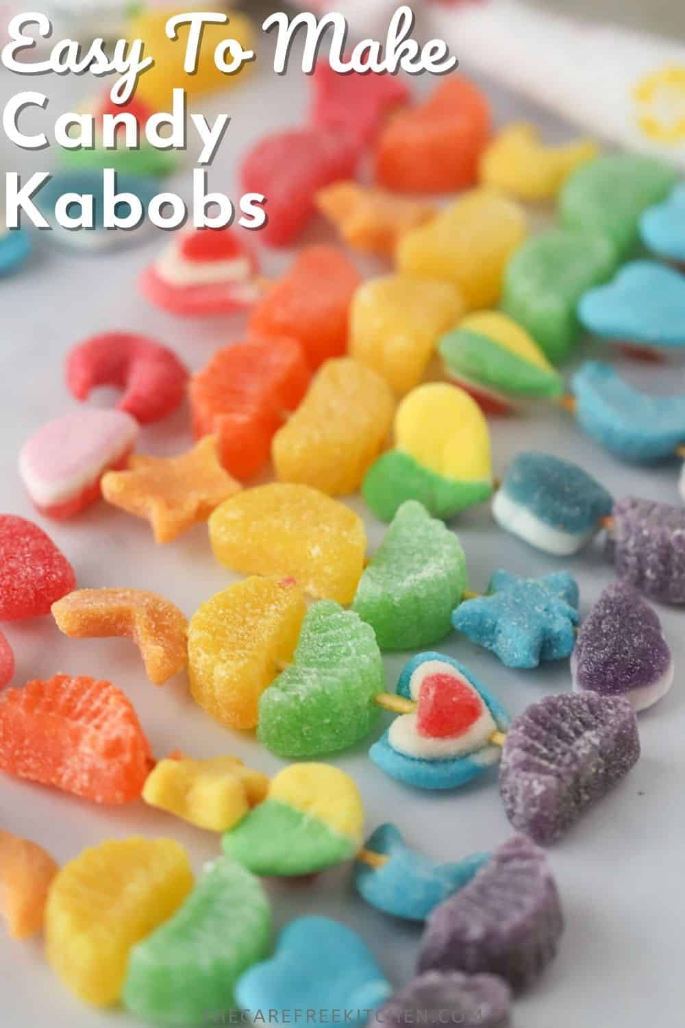Candy Kabobs - The Carefree Kitchen