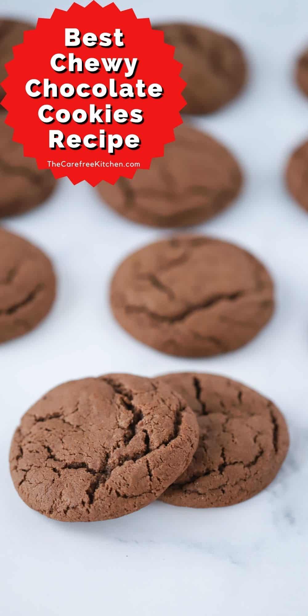 Chewy Chocolate Cookies - The Carefree Kitchen