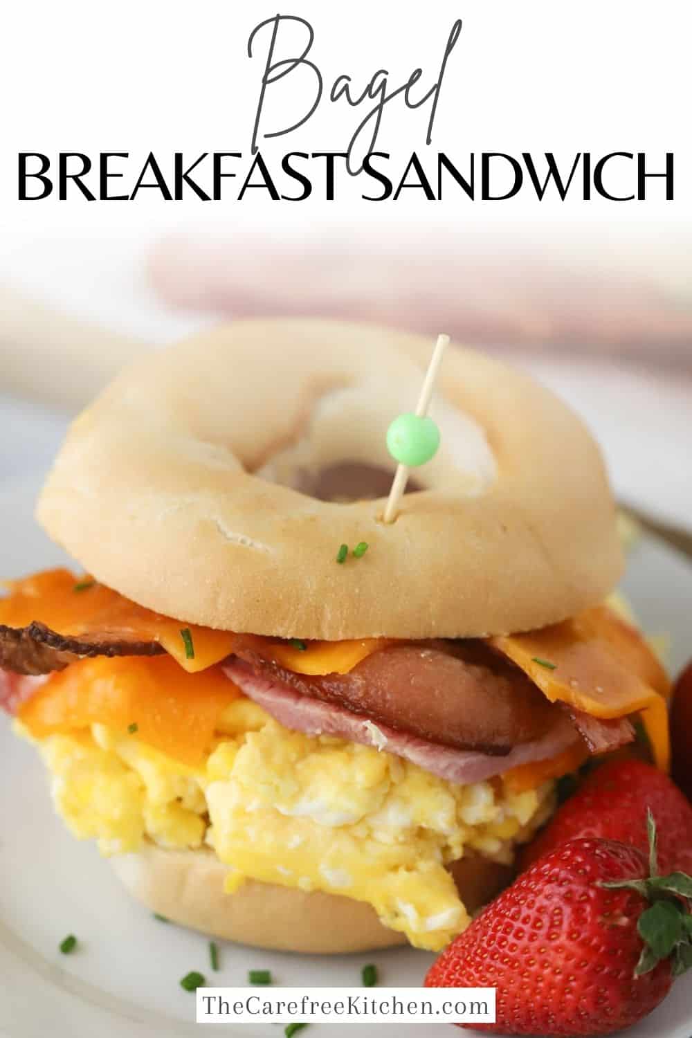 Bagel Breakfast Sandwich - The Carefree Kitchen