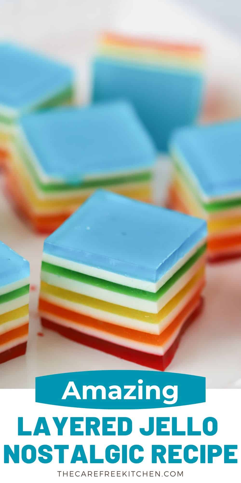 Rainbow Layered Jello - The Carefree Kitchen