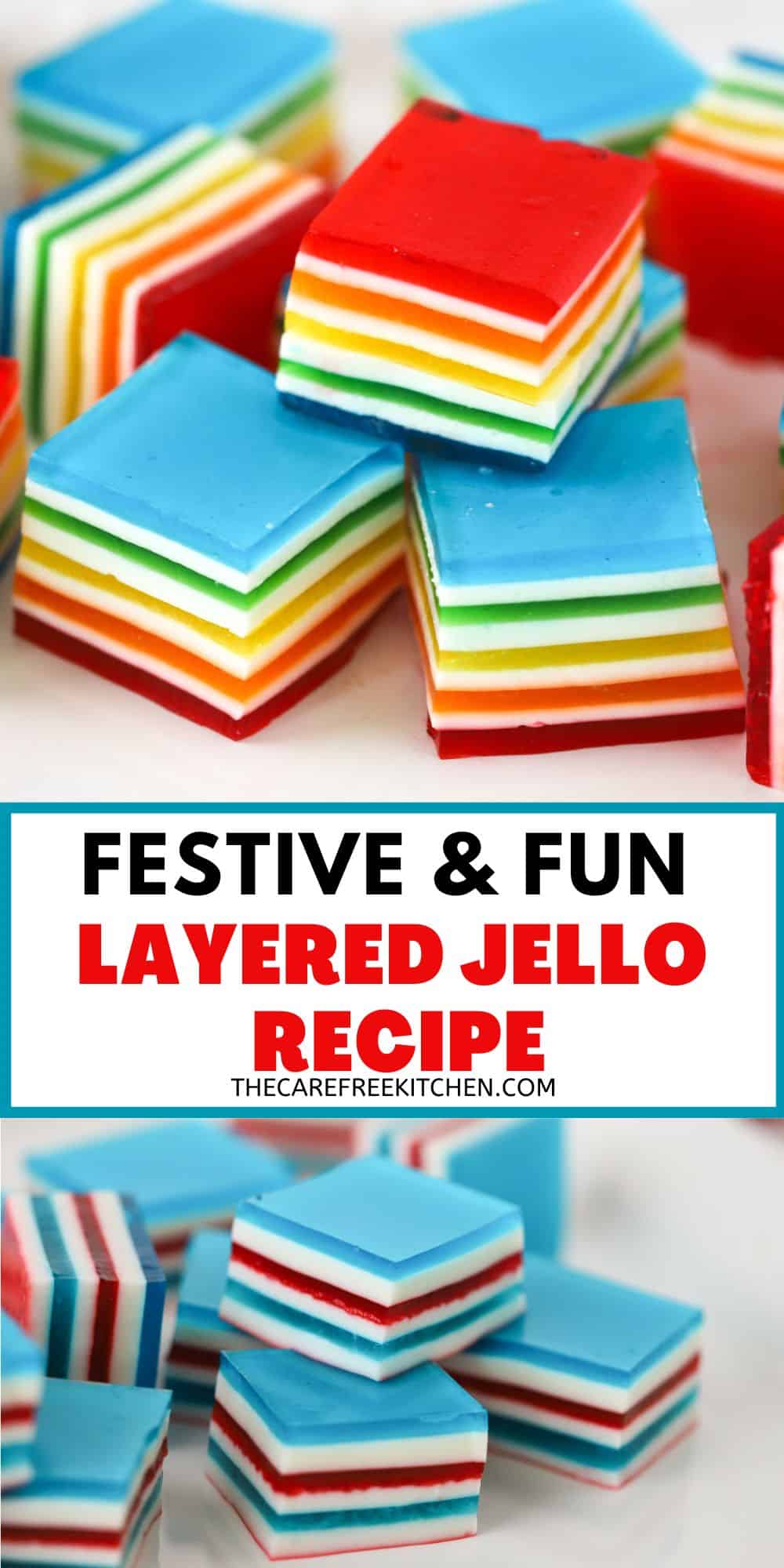 Rainbow Layered Jello - The Carefree Kitchen