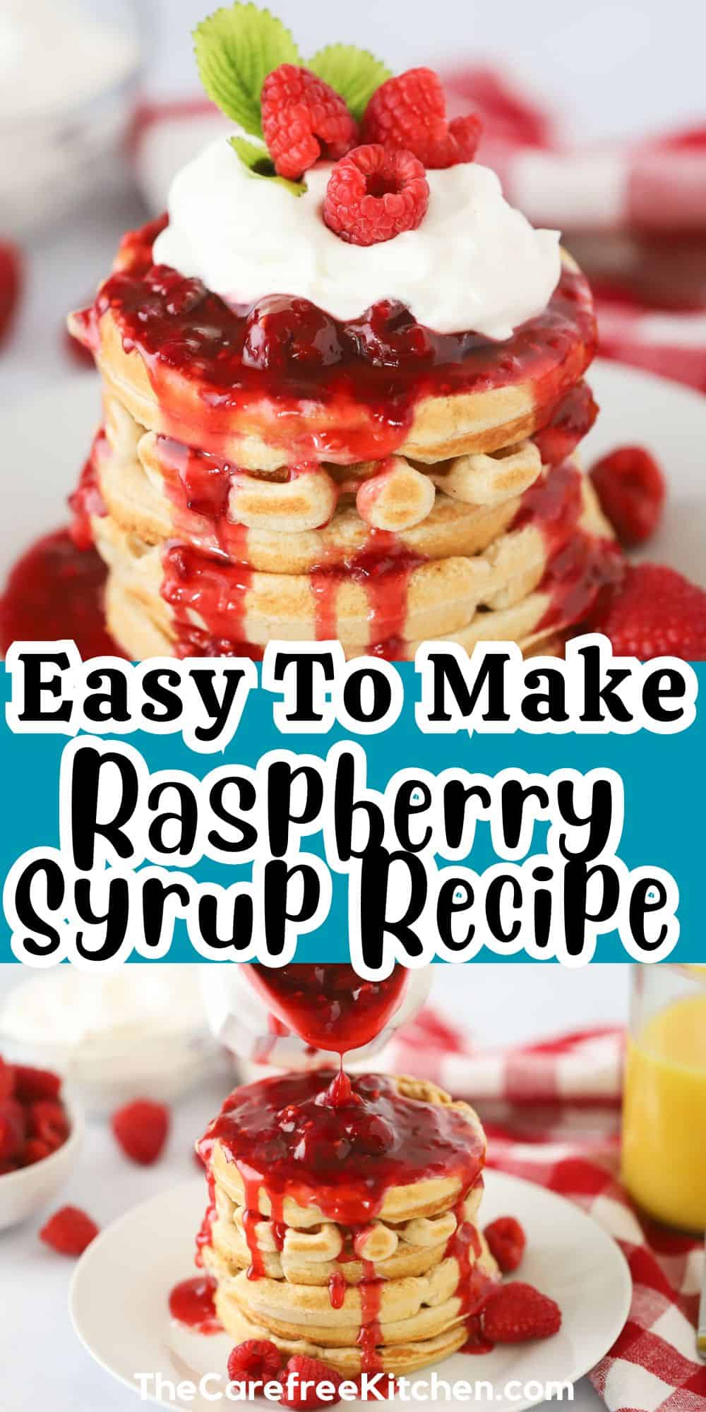 Raspberry Syrup Recipe - The Carefree Kitchen