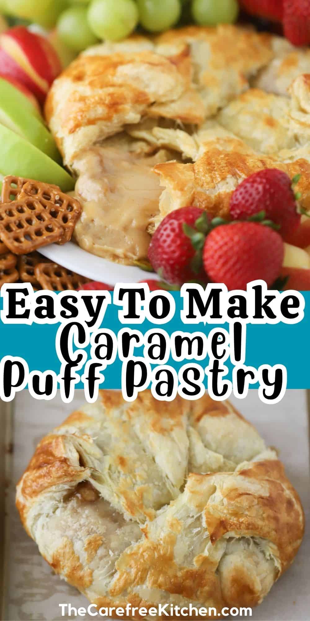 Caramel Cream Cheese Puff Pastry - The Carefree Kitchen